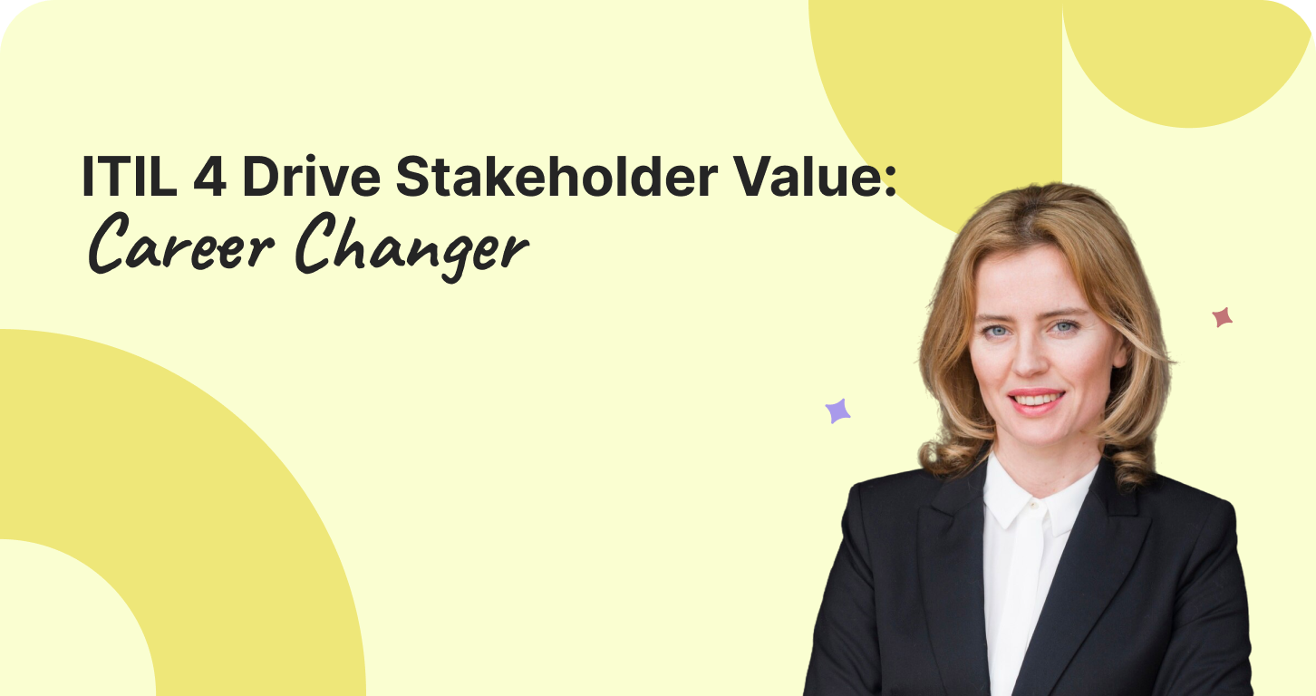 ITIL 4 Drive Stakeholder Value: Career Changer